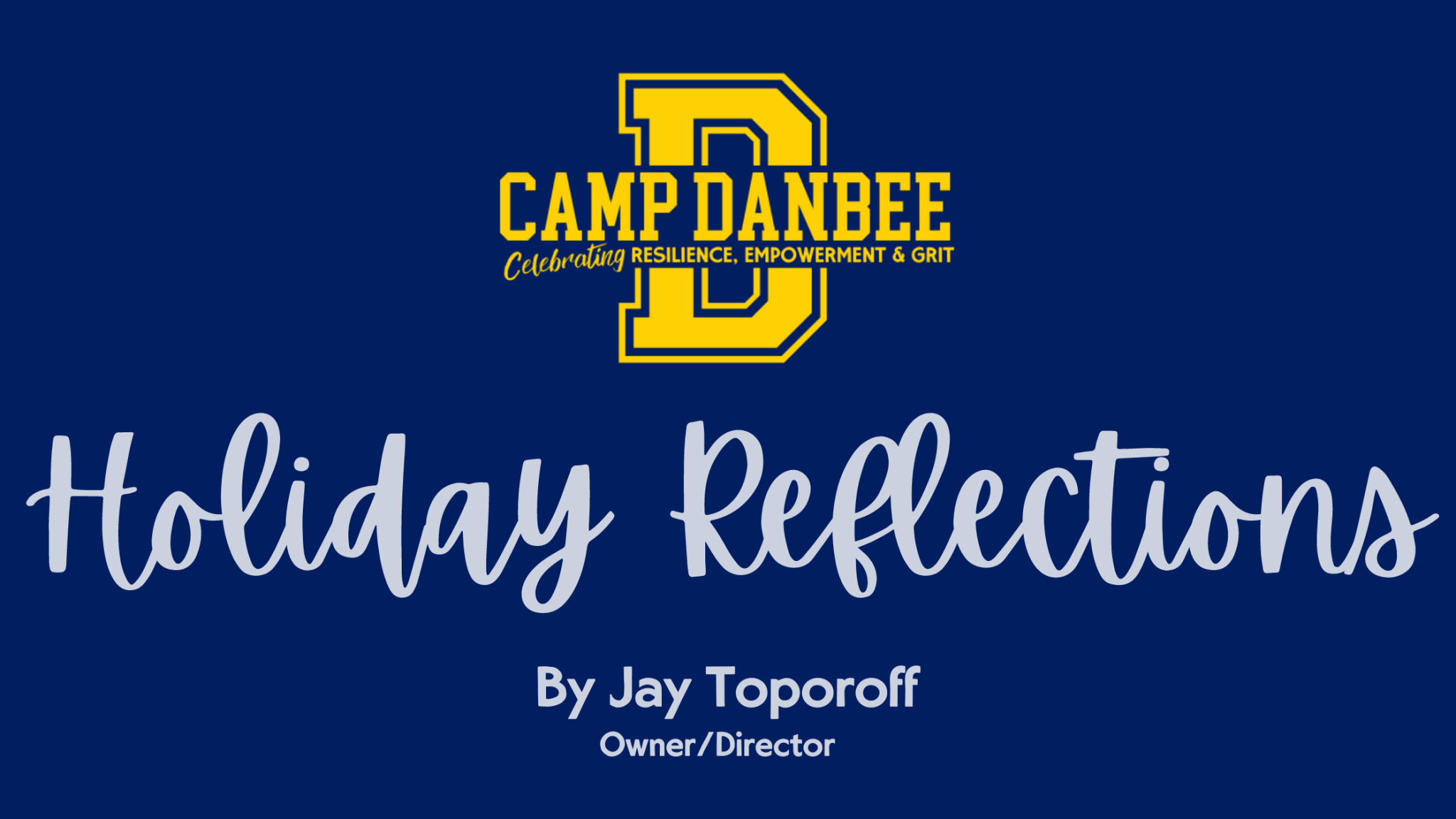 Holiday Reflections - Camp Danbee