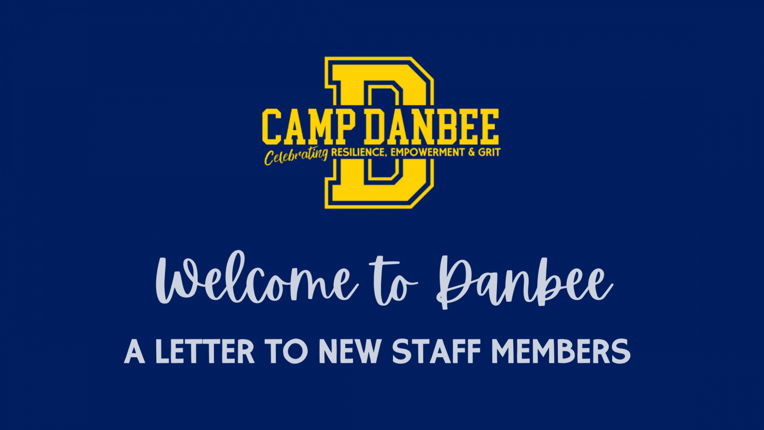 To New Staff: Welcome to Danbee - Camp Danbee